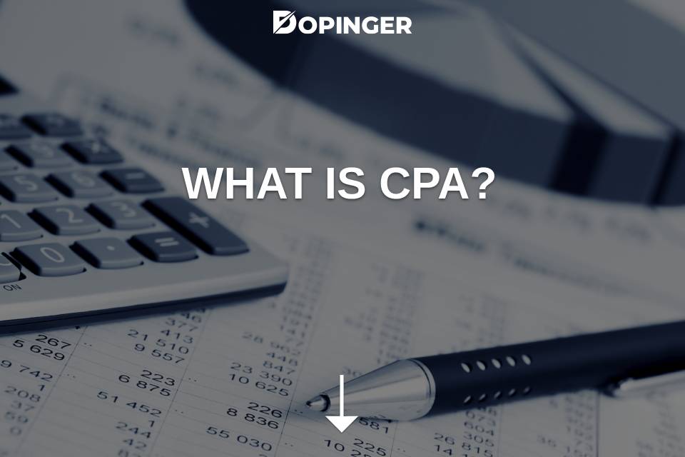 What is CPA? ( Advantages/Disadvantages) - Dopinger
