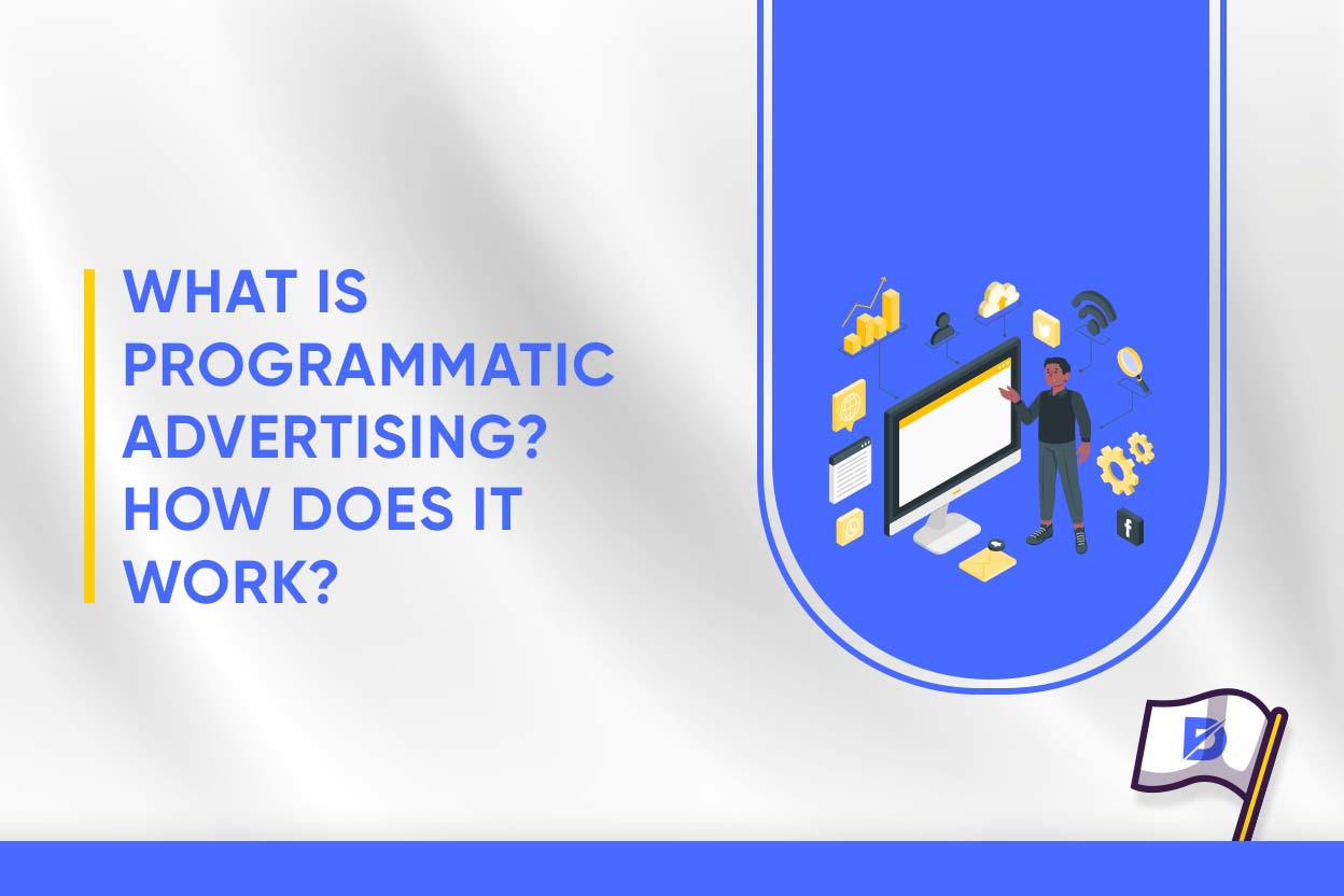 What Is Programmatic Advertising? How Does It Work? - Dopinger Blog