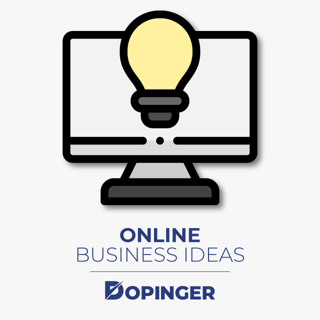 Internet-Based Business Ideas (21 Different Ideas) - Dopinger Blog