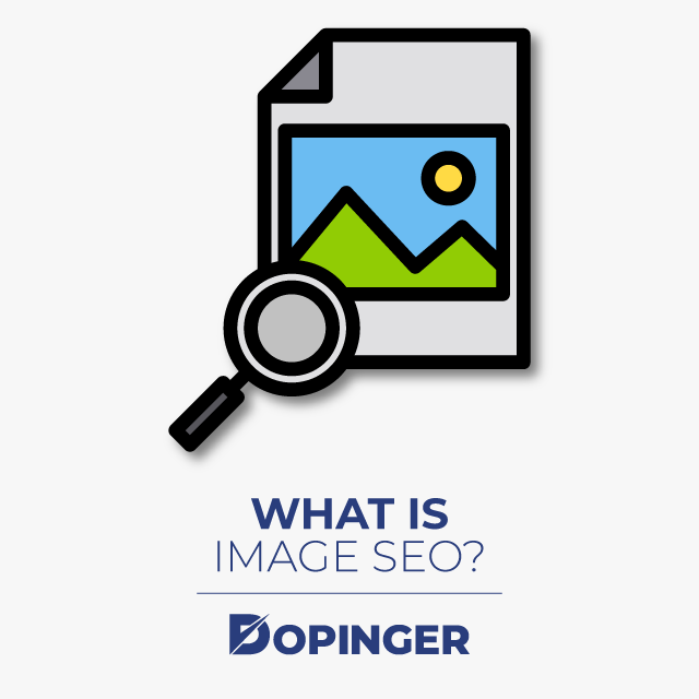 Optimizing Images for SEO - the What, How and Why - Dopinger Blog