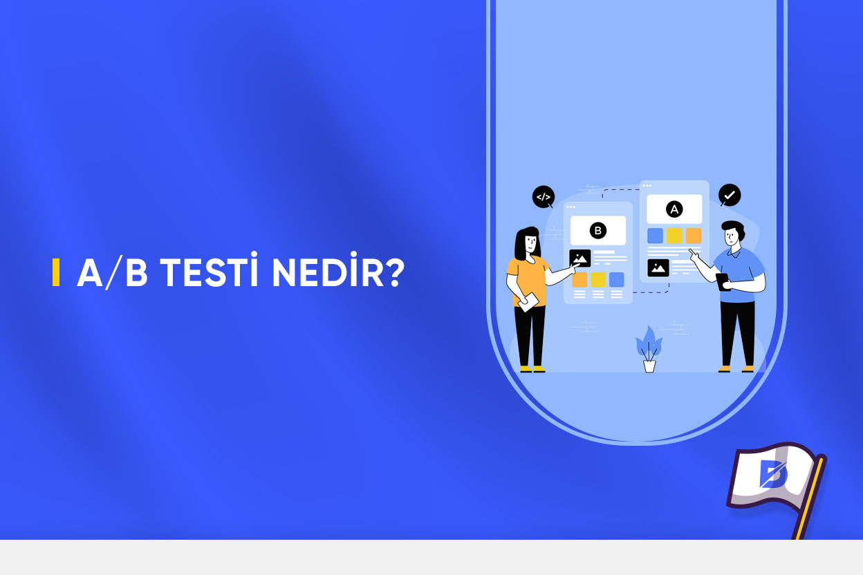 A/B Testi Nedir? Nasıl Yapılır? Ne İçin Yapılır? - Dopinger