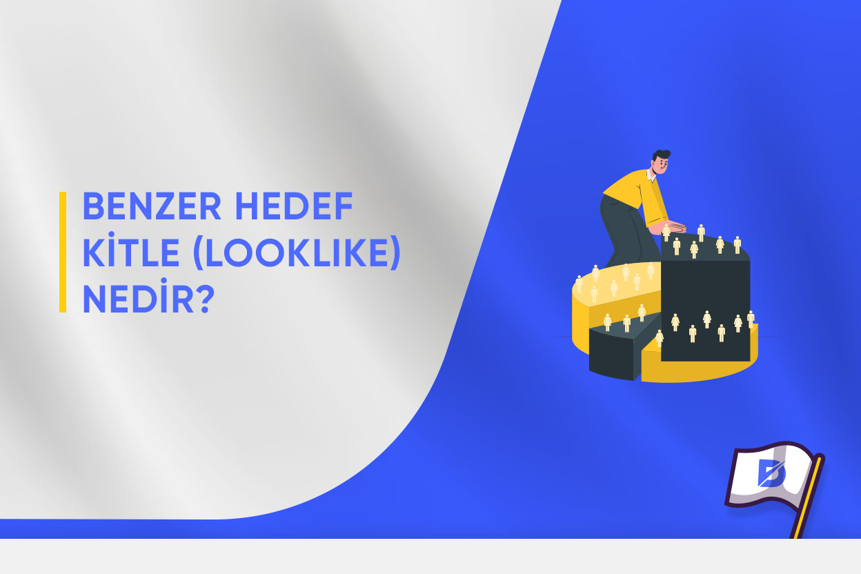 Benzer Hedef Kitle Nedir? Benzer Hedef Kitle Çeşitleri - Dopinger