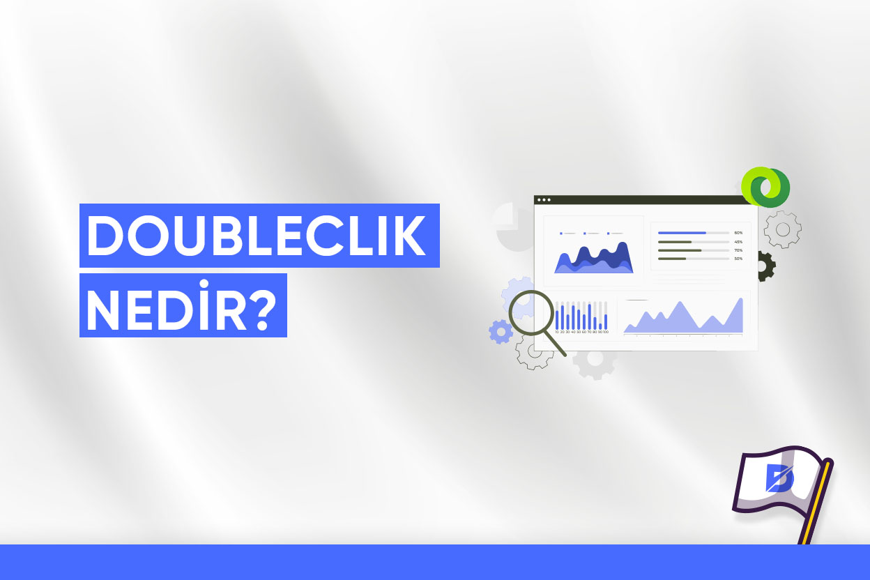 DoubleClick Nedir? Nasıl Kullanılır? - SEO & Dijital Pazarlama Blogu
