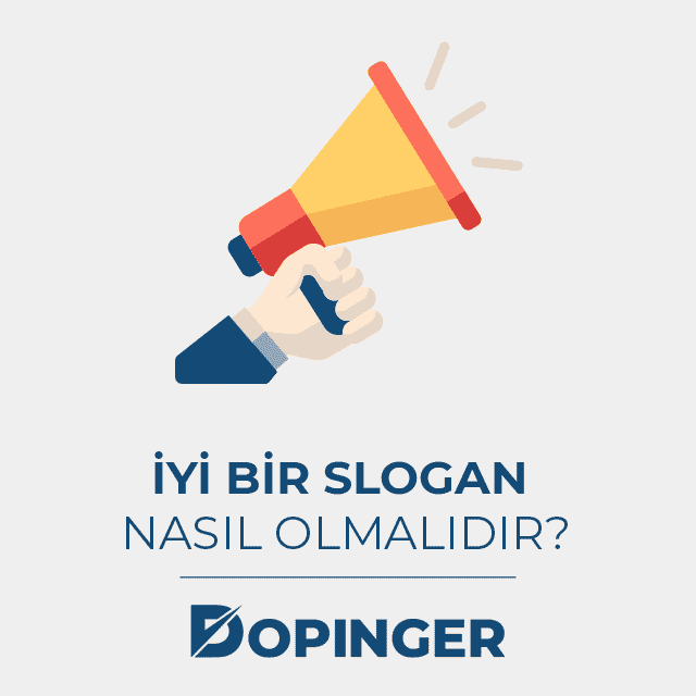 Slogan Bulma Yöntemleri ve Örnekleri, Yaratıcı Sloganlar - Dopinger