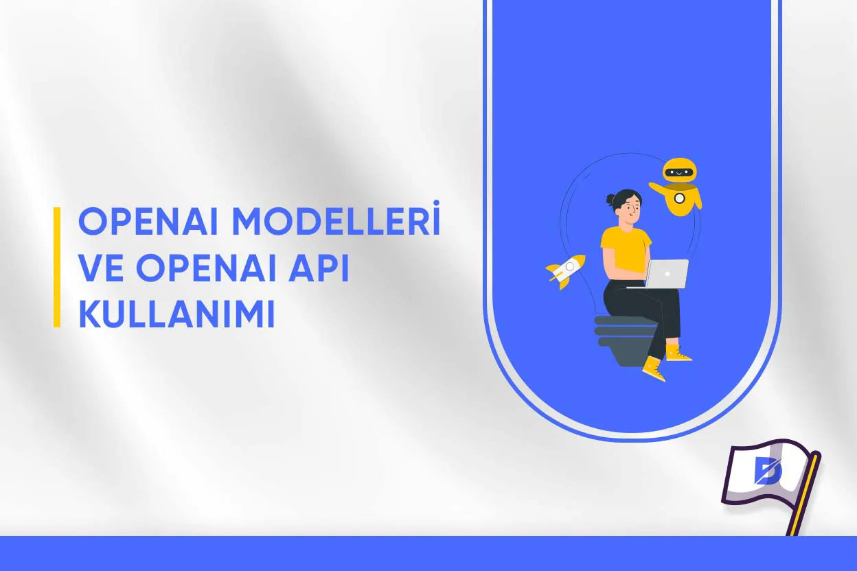 OpenAI Modelleri ve OpenAI API Kullanımı - Dopinger
