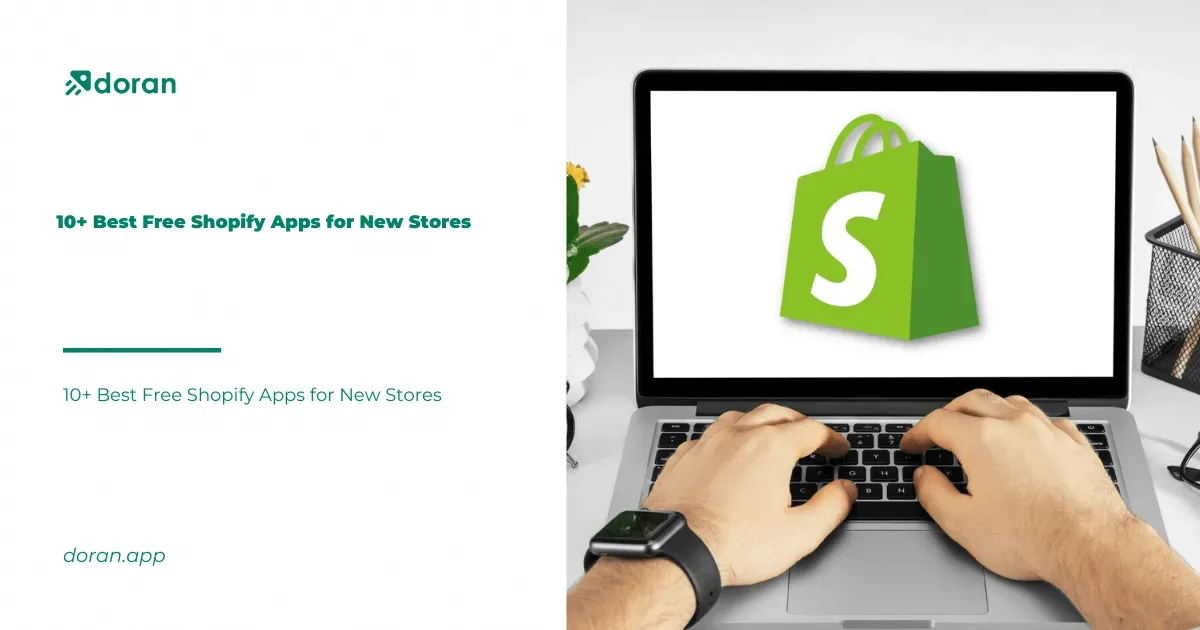 10+ Best Free Shopify Apps for New Stores