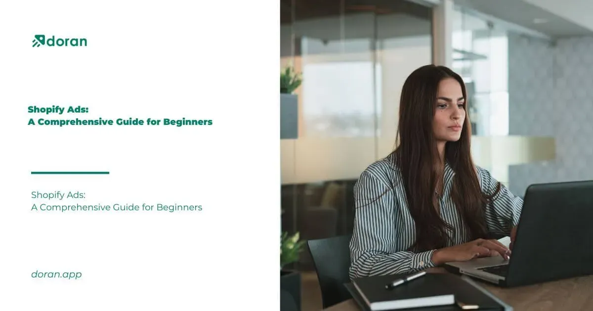 Shopify Ads: A Comprehensive Guide for Beginners