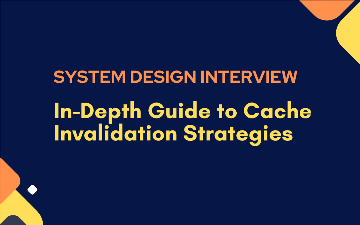 Master Your System Design Interview: In-Depth Guide to Cache ... Master Your System Design Interview: In-Depth Guide to Cache ...