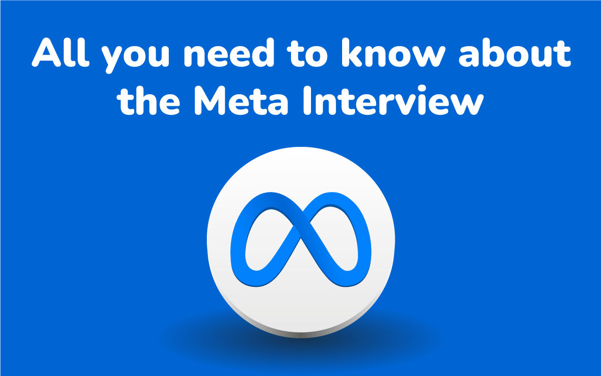 All You Need To Know About the Meta Interview