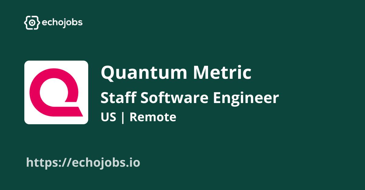 Staff Software Engineer Javascriptreact At Quantum Metric 
