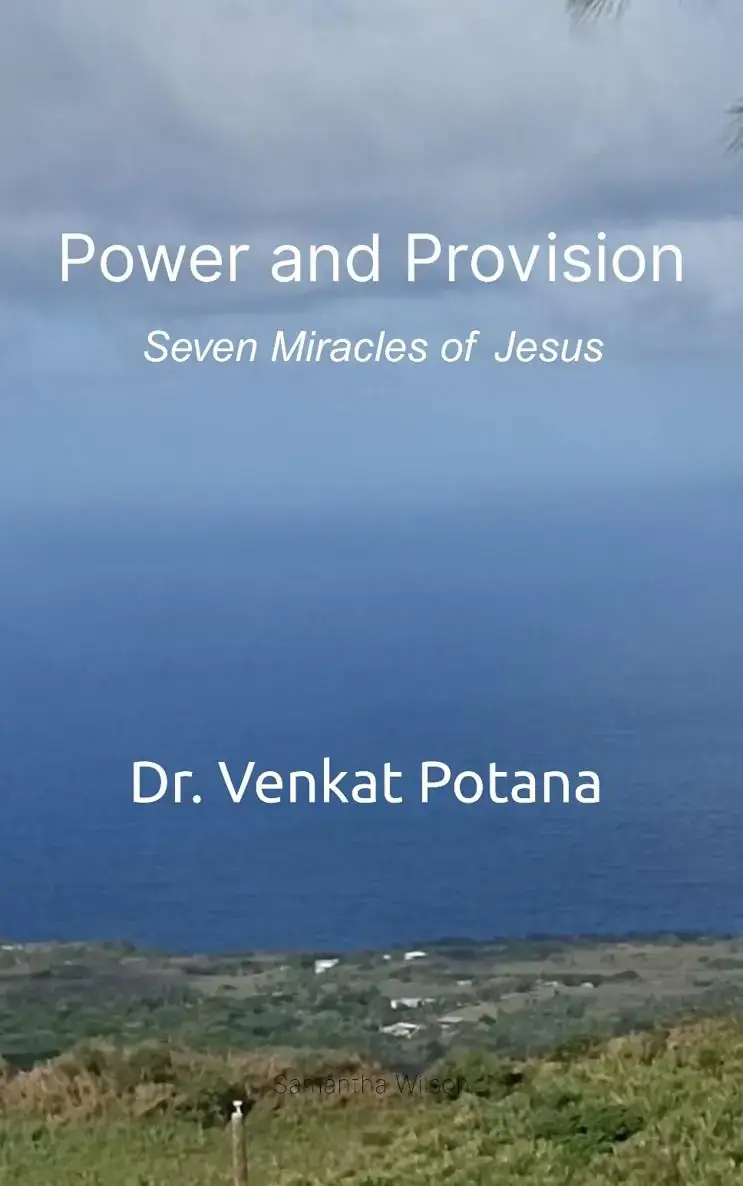 Power and Provision- Seven Miracles of Jesus by Dr. Venkat Potana ...