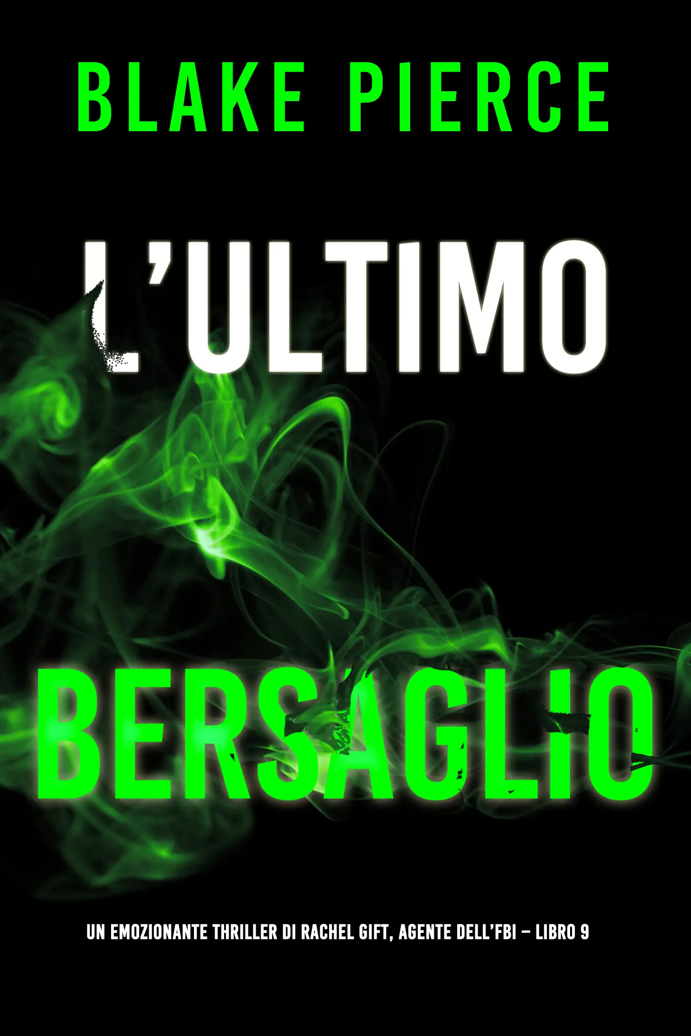 Un emozionante thriller di Rachel Gift, Agente dell’FBI