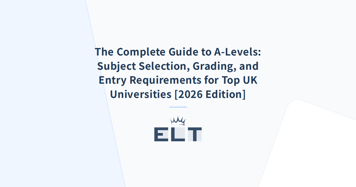 The Complete Guide to A-Levels: Subject Selection, Grading, and Entry ...