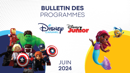 Disney Channel & Disney Junior - Bulletin des programmes juin 2024