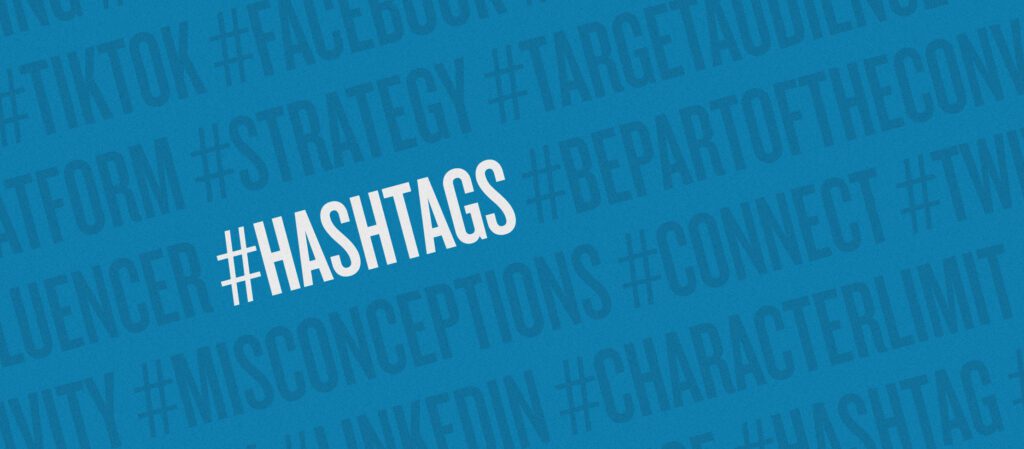 Let’s Hash Out the Importance of #Hashtags | EPIC Creative