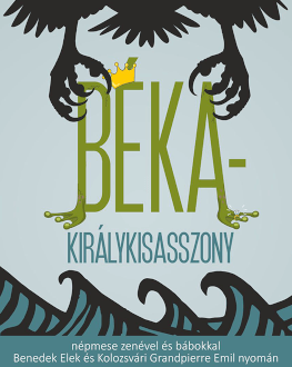 Bilete la A BÉKA-KIRÁLYKISASSZONY népmese bábokkal és zenével