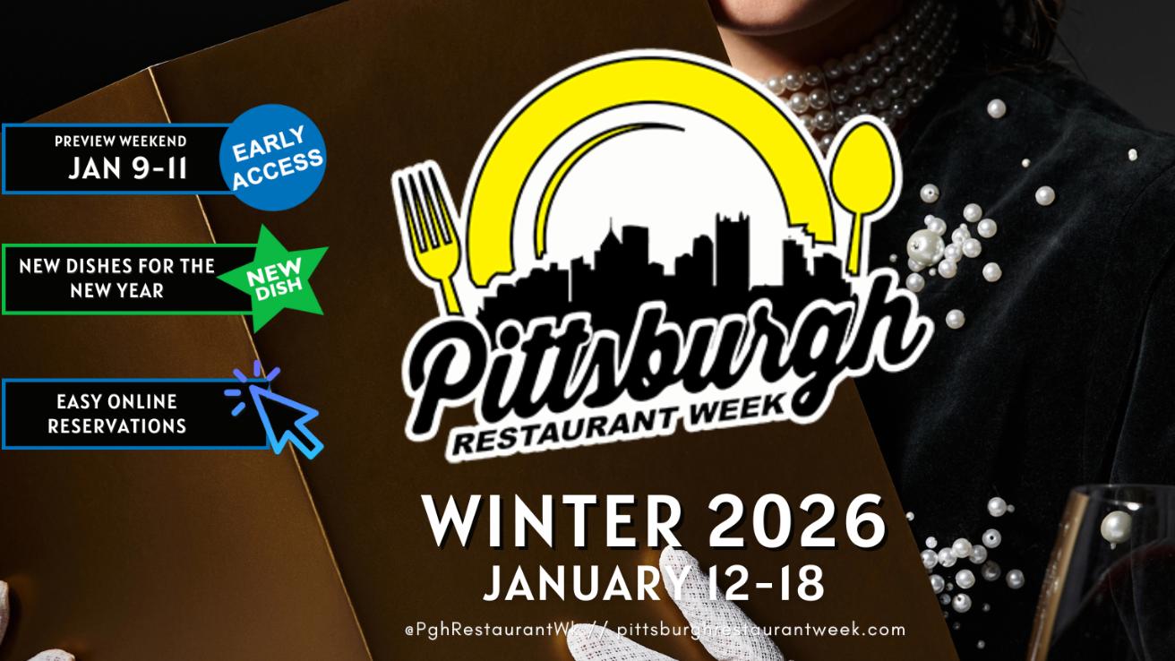 Pittsburgh Restaurant Week Winter 2026 - 12 JAN 2026