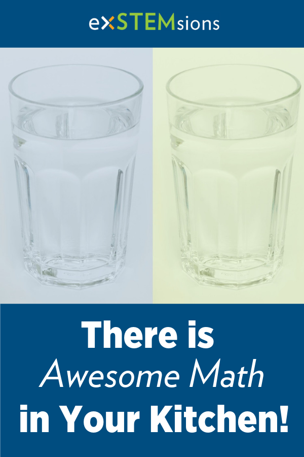 There is Awesome Math in Your Kitchen! | exSTEMsions