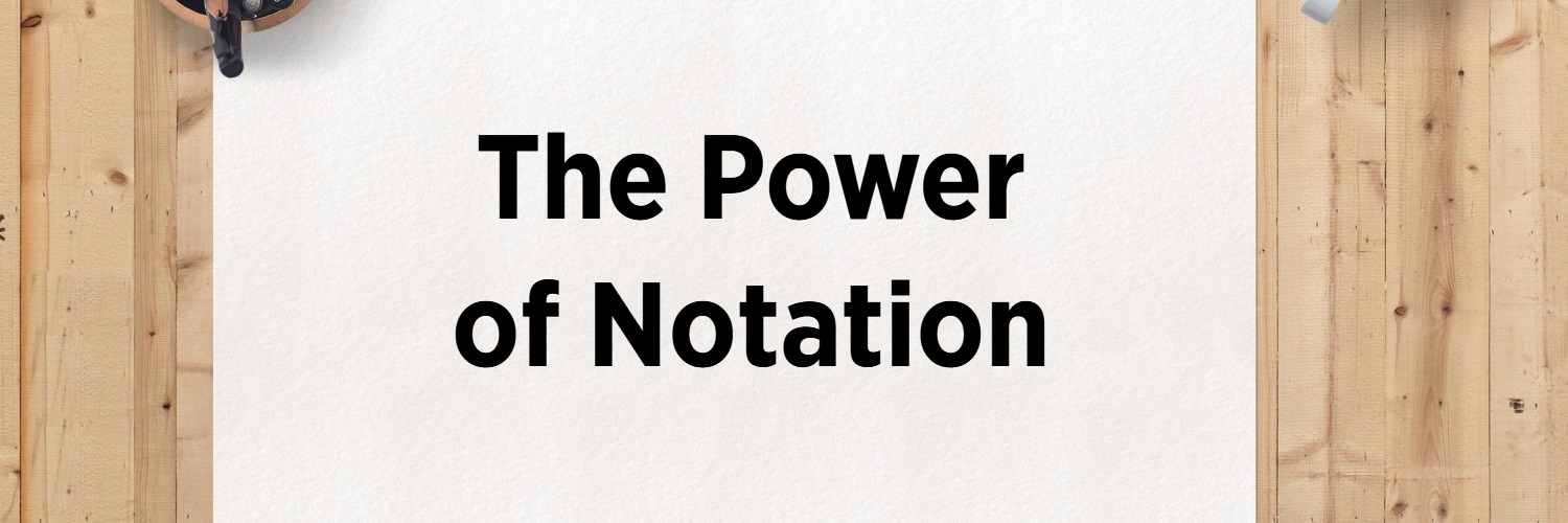 The Power of Notation in Math | exSTEMsions