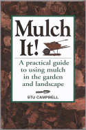 Mulch It!: A Comprehensive Guide To Utilizing Mulch In Your Garden And Landscape | Greenfield ...