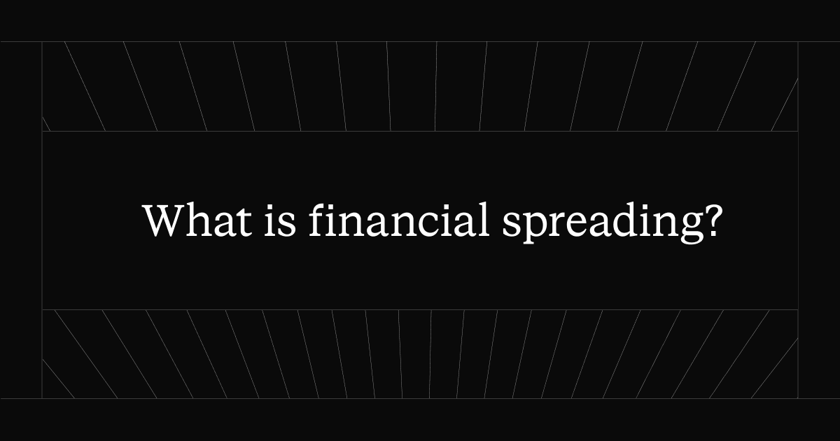 What is Financial Spreading? Definition and AI Workflow | F2 AI