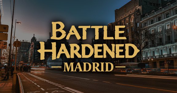 Battle Hardened Comes to Madrid and Frankfurt