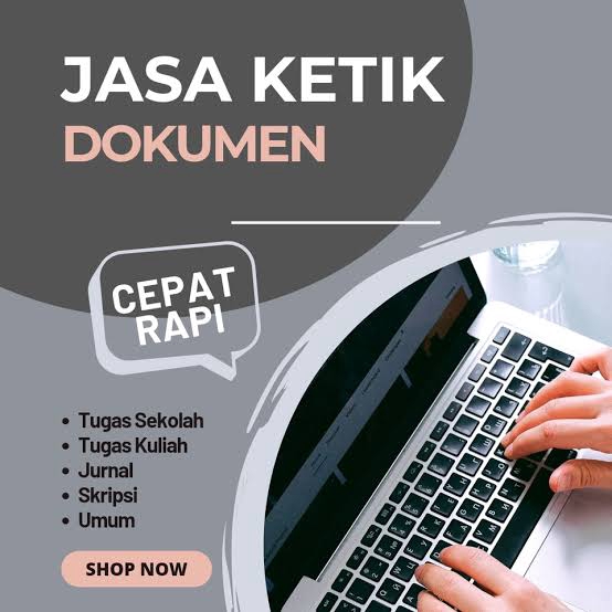 Jasa Pengetikan Cepat dan Rapi - Dokumen, Skripsi, Artikel, Laporan