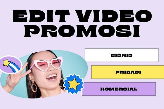 EDITING VIDEO PROMOSI