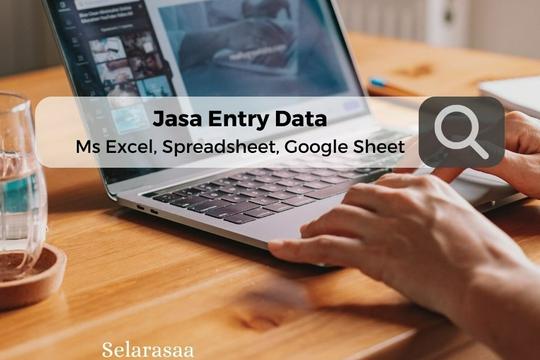 Jasa Entry Data (Ms. Excel, Spreadsheet, Google Sheet)