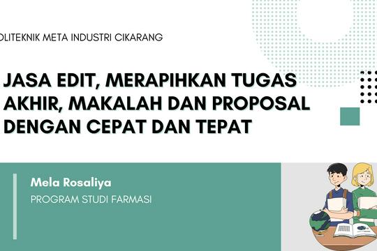 Jasa edit, merapikan tugas akhir, makalah proposal dengan cepat dan tepat