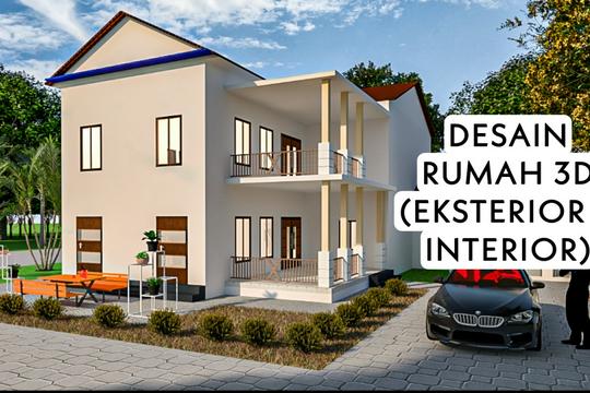 Desain Rumah 3D Eksterior dan Interior