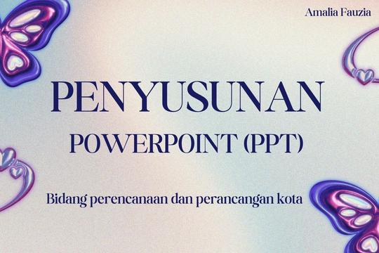 Penyusunan Presentasi berbasis PPT Dengan Tema Umum dan Tema ...