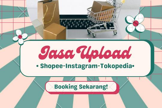 Jasa Upload Produk Shopee Tokopedia Cepat Dan Murah