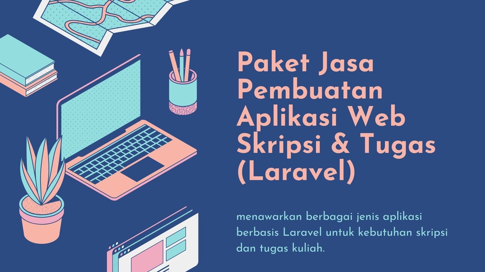 Jasa Pembuatan Aplikasi Web untuk Skripsi & Tugas Menggunakan Laravel