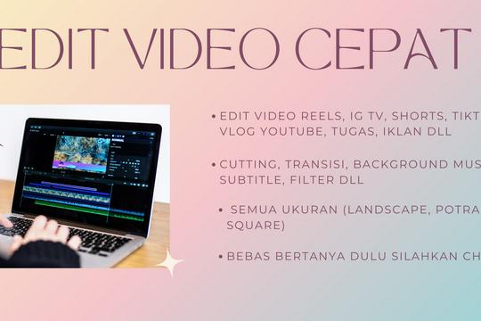 Video editing cepat (Youtube, reels, tiktok, vlog dan lainnya)
