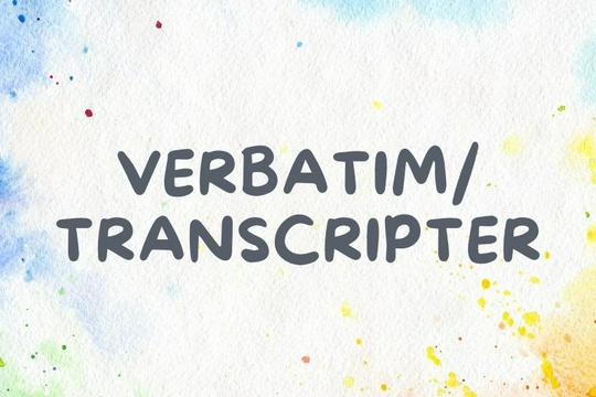 Verbatim/Transcripter