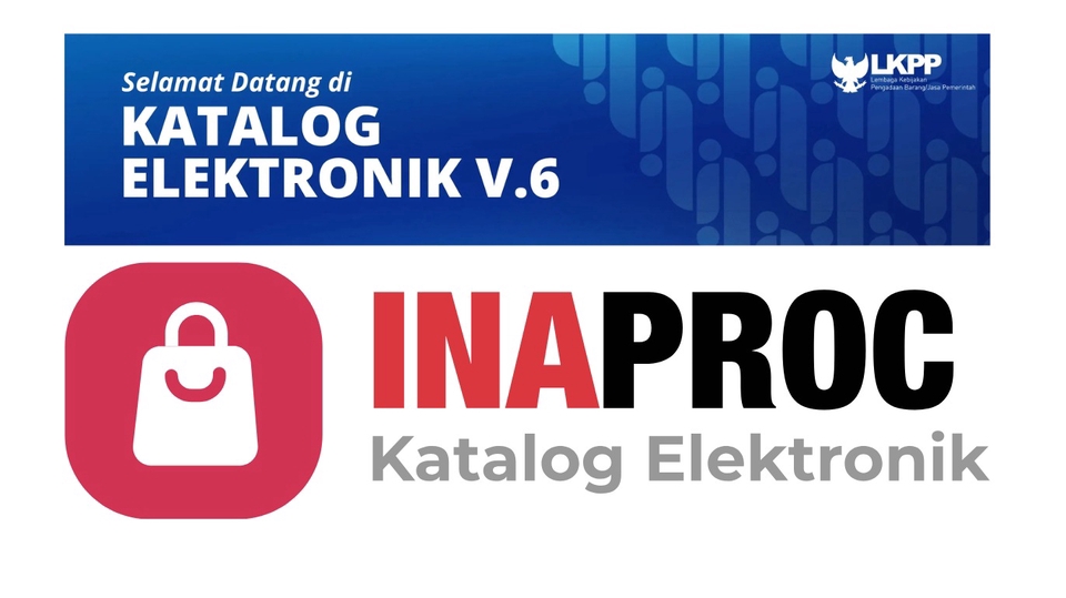 Jasa Upload Produk Perusahaan di E-Katalog V5 LKPP & E-Katalog V6 INAPROC