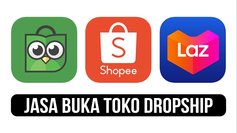 Jasa Buka Toko Dropship Baru di Marketplace Shopee Tokopedia Lazada
