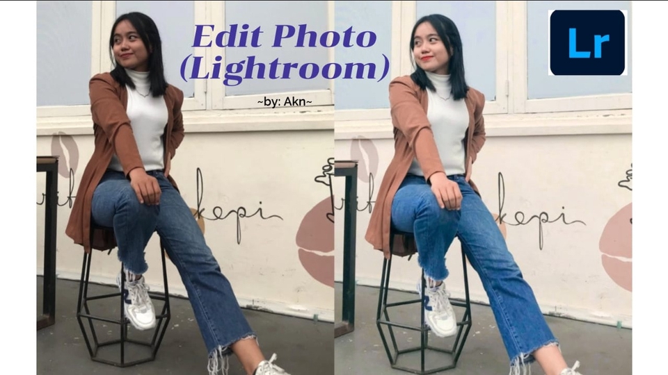 EDIT PHOTO DI LIGHTROOM MENJADI EFEK YANG CERAH DI ALAM,CAFE,DIMANA SAJA