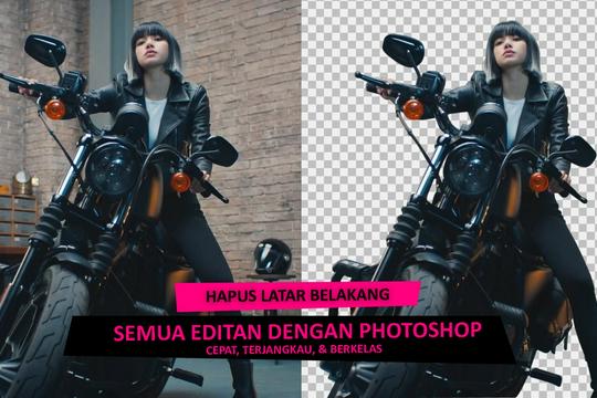 Hapus background dan segala editing foto cepat & berkelas