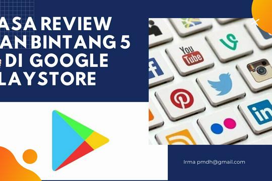 Jasa review cepat aplikasi dengan ulasan yang positif dan bintang 5 di google play store