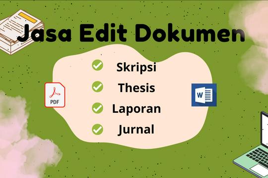 Jasa Edit Dokumen (Skripsi, Laporan, Thesis, Jurnal, dan dokumen lainnya)