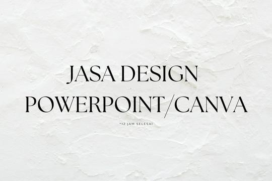DESIGN POWER POINT/CANVA - PROFESSIONAL/CREATIVE (*12 JAM SELESAI)
