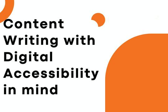 Content writing with digital accessibility in mind