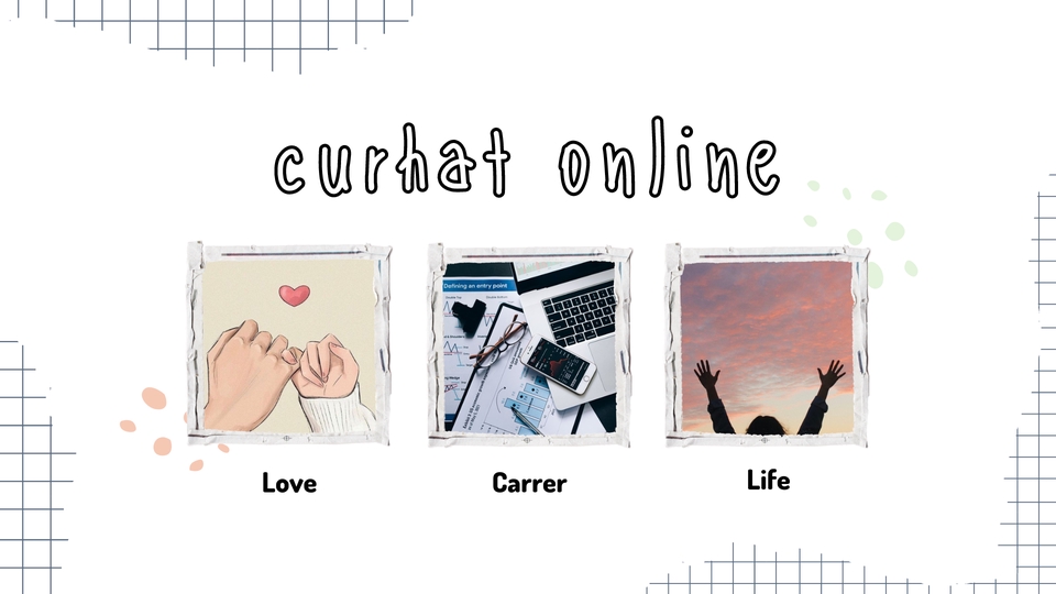 Jasa Curhat Online : Love, Carrer, Life and etc