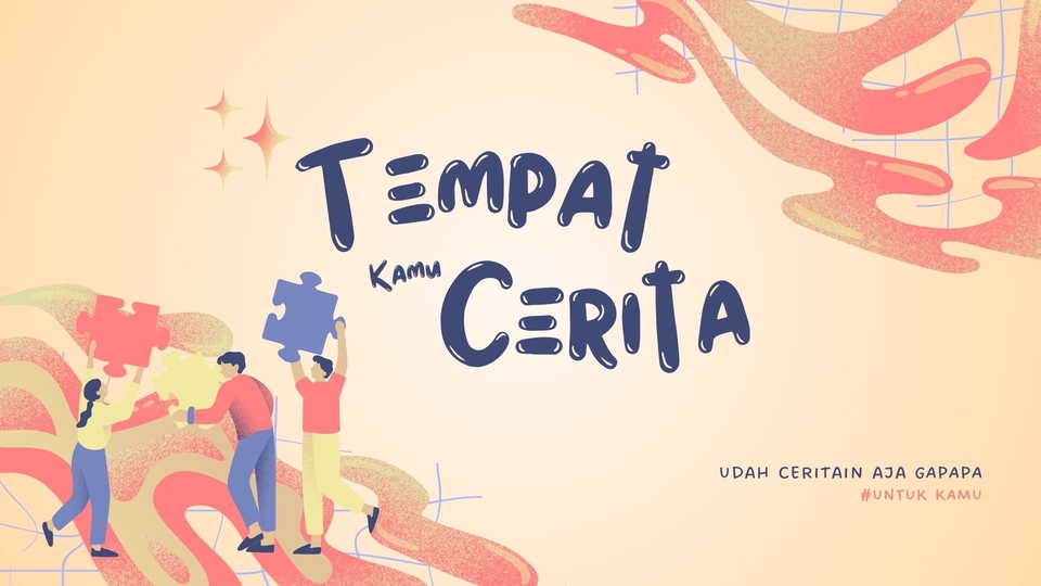 Tempat kamu bercerita, curhat, dan berkeluh kesah
