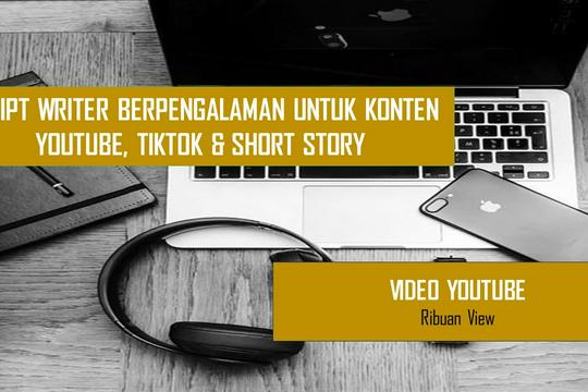 JASA PEMBUATAN SCRIPT UNTUK YOUTUBE, TIKTOK DAN FILM PENDEK