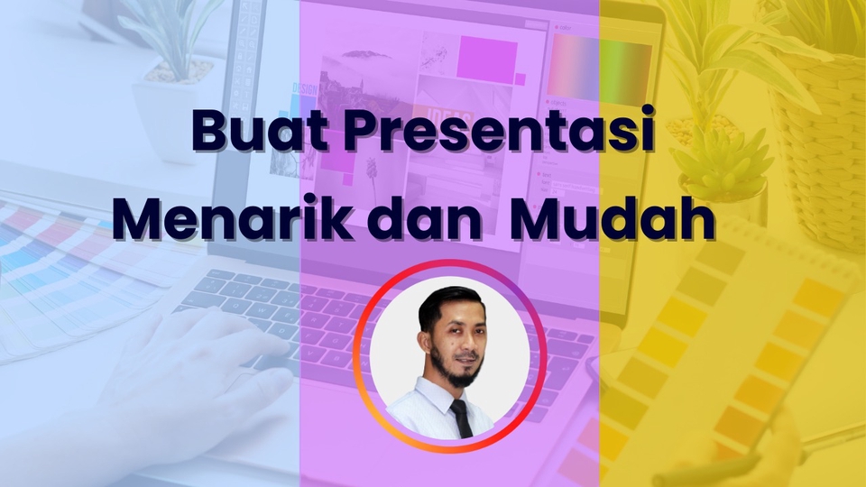 Jasa Desain Untuk Presentasi, Buat Presentasi mu lebih menarik dan Mudah