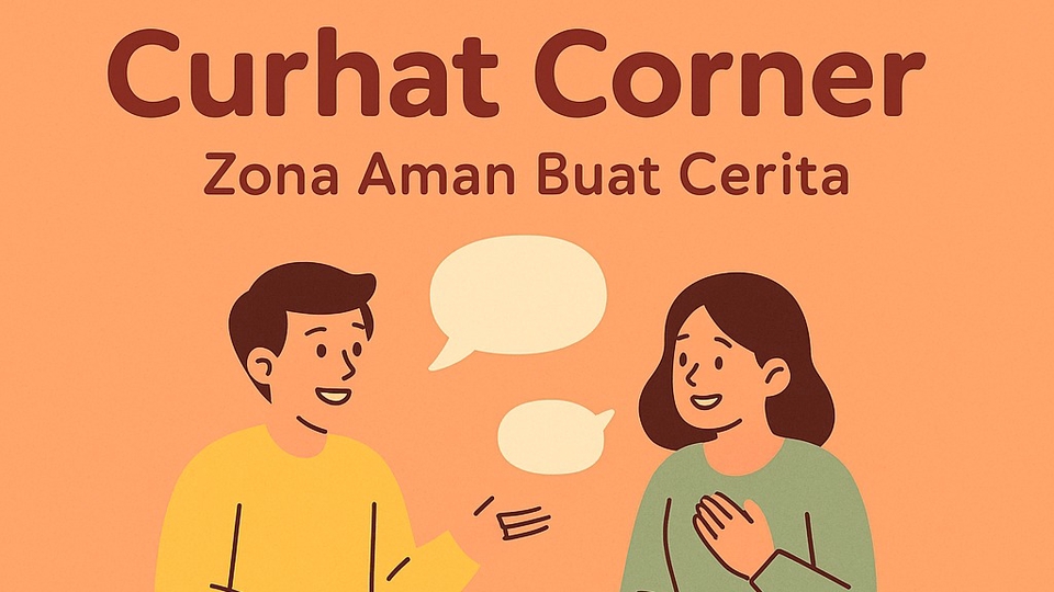 "Curhat Corner" – Zona Aman Buat Cerita
