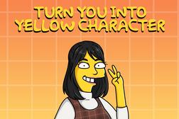 Turn You Into Yellow Character